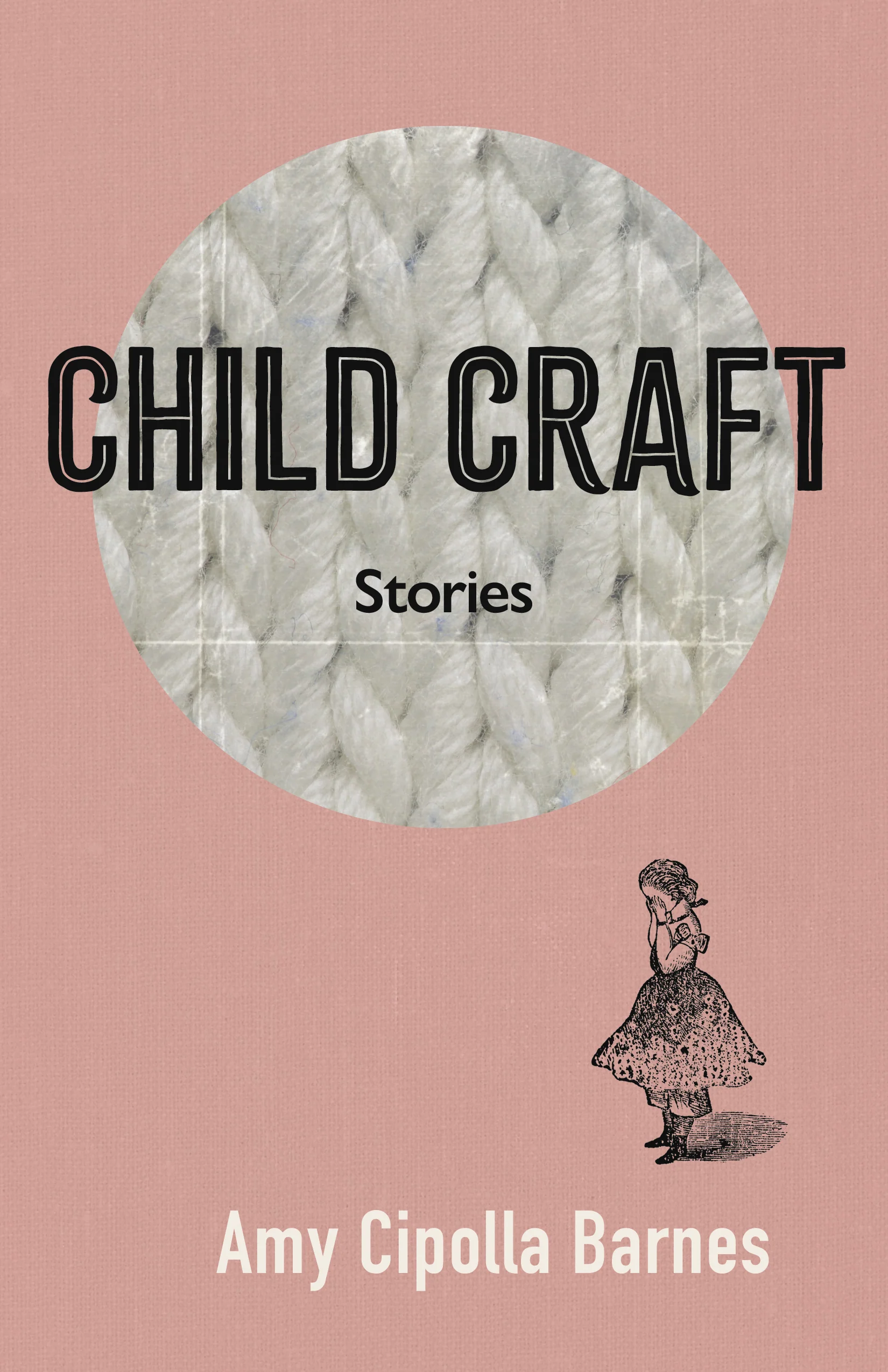 Interview: Amy Cipolla Barnes, Author of Child Craft - SmokeLong Quarterly